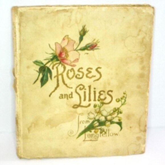 Accents | Antique Book Roses And Lillies Longfellow Published Dewolfe ...